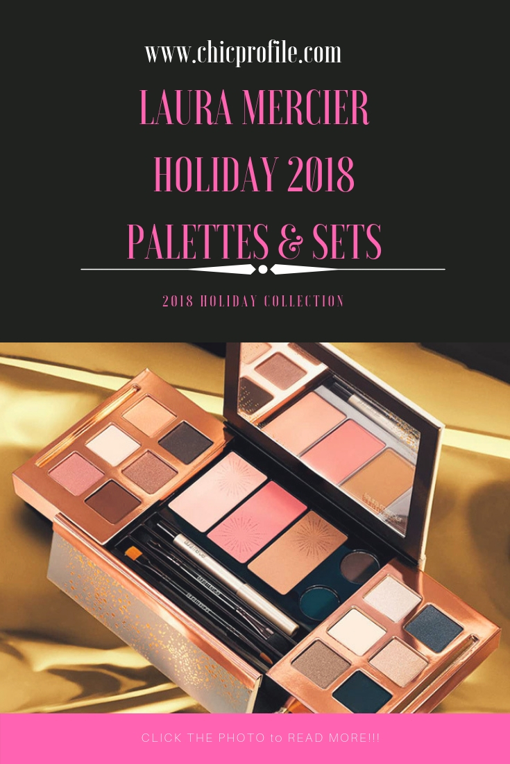 Laura-Mercier-Holiday-2018-Collection-Review - Beauty Trends and Latest ...