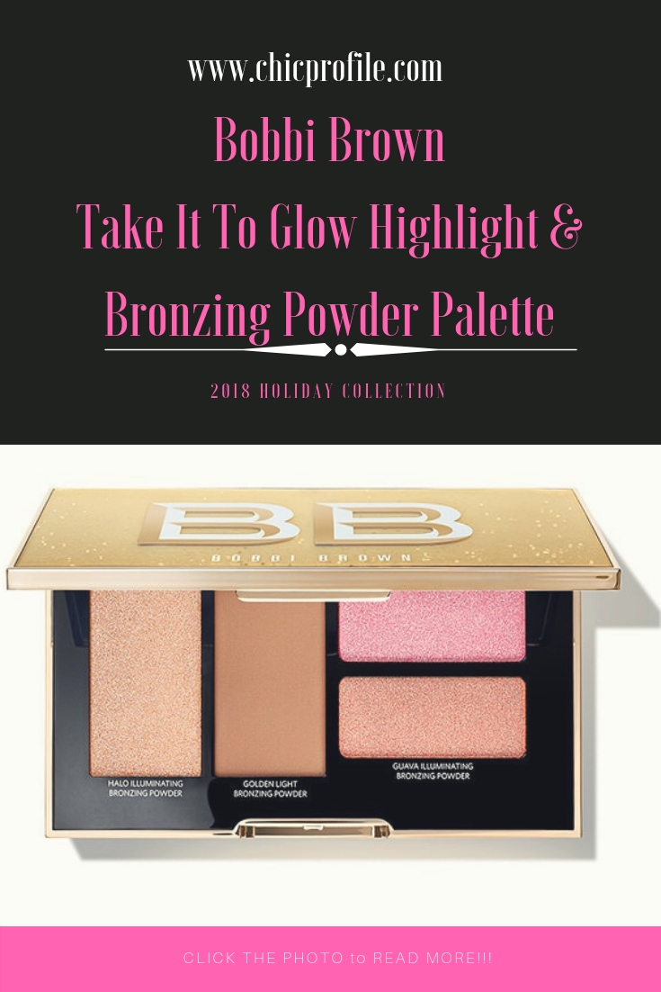 Bobbi Brown Take It To Glow Highlight And Bronzing Powder Palette Review Beauty Trends And